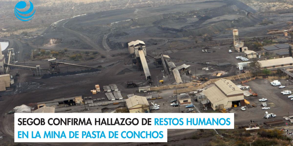Segob confirma hallazgo de restos humanos en la mina de Pasta de Conchos