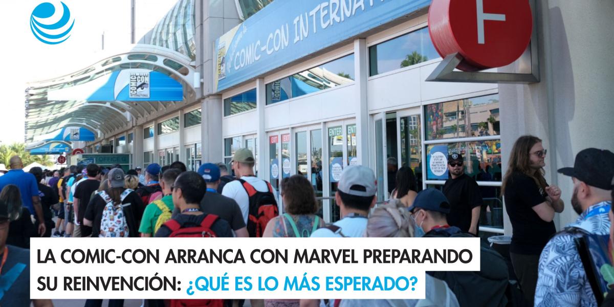 La Comic-Con arranca con Marvel preparando su reinvención: ¿Qué es lo ...