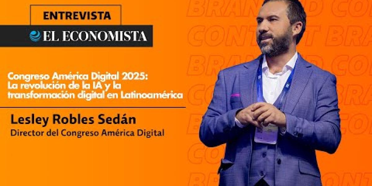 Congreso América Digital 2025: La revolución de la IA y la ...