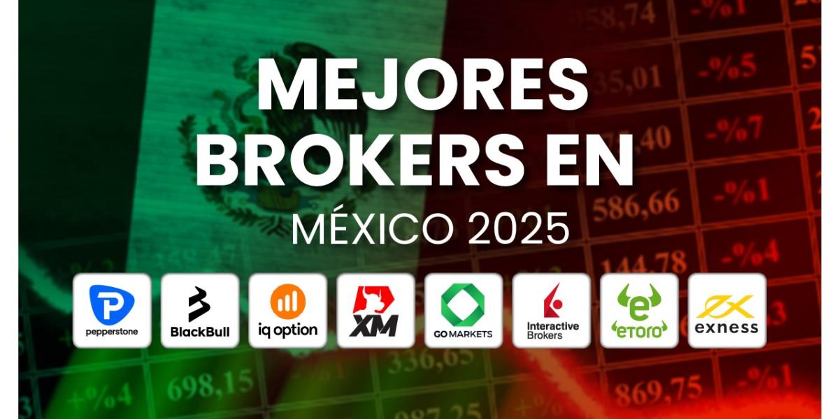Mejores Brokers En México 2025