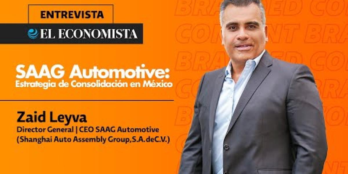 SAAG Automotive: Estrategia de Consolidación en México